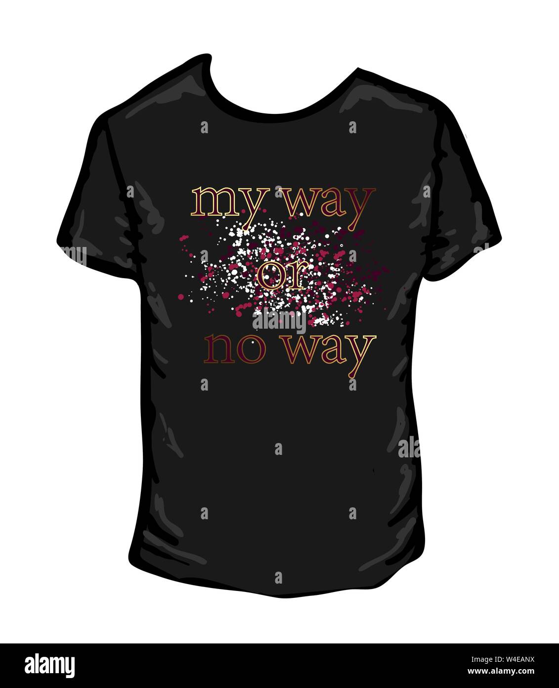 Slogan My Way Or No Way graphic for print on shirt. Vector illustration ...