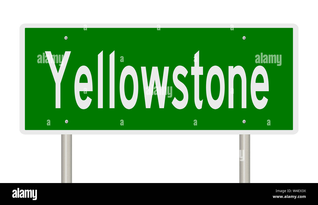 Rendering of a green highway sign for Yellowstone Stock Photo - Alamy