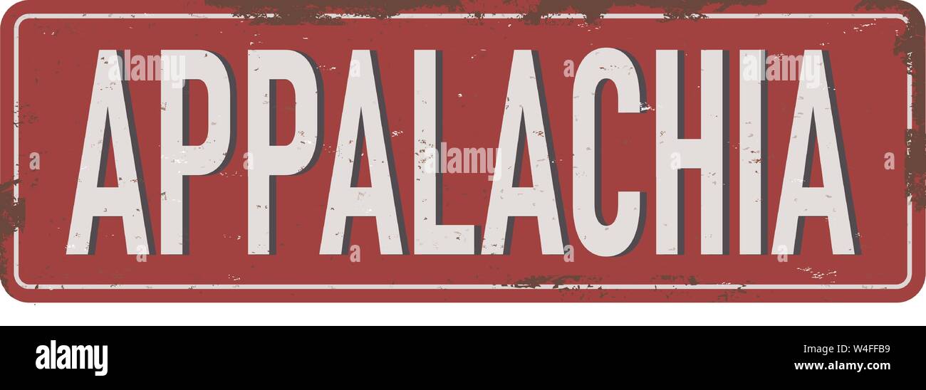 Appalachia vintage rusty metal sign on a white background vector ...