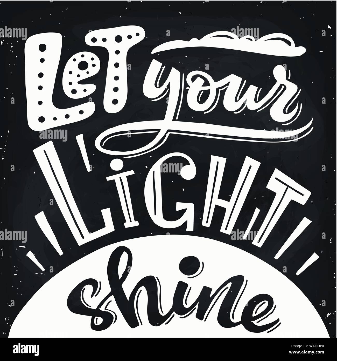 Motivational poster with lettering let your light shine blackboard ...