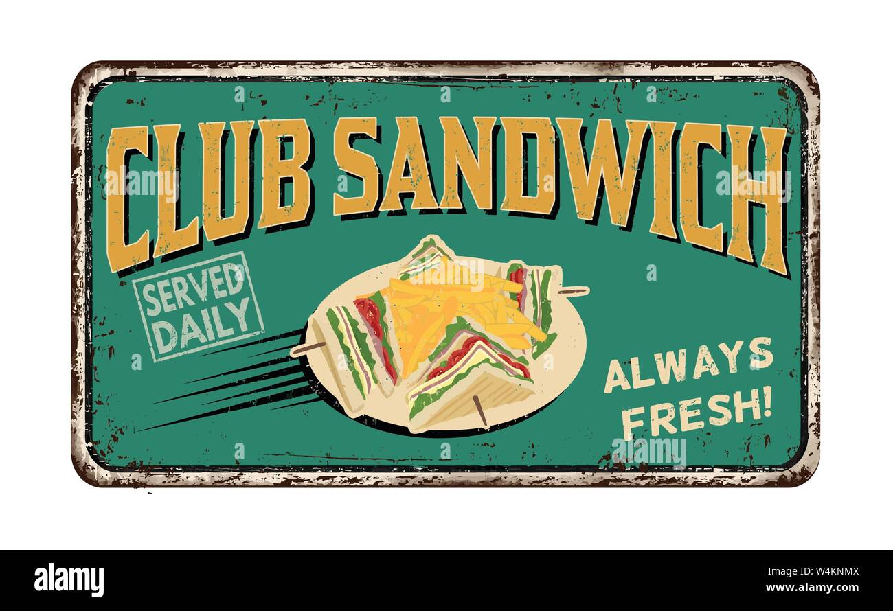 Club sandwich vintage rusty metal sign on a white background, vector ...