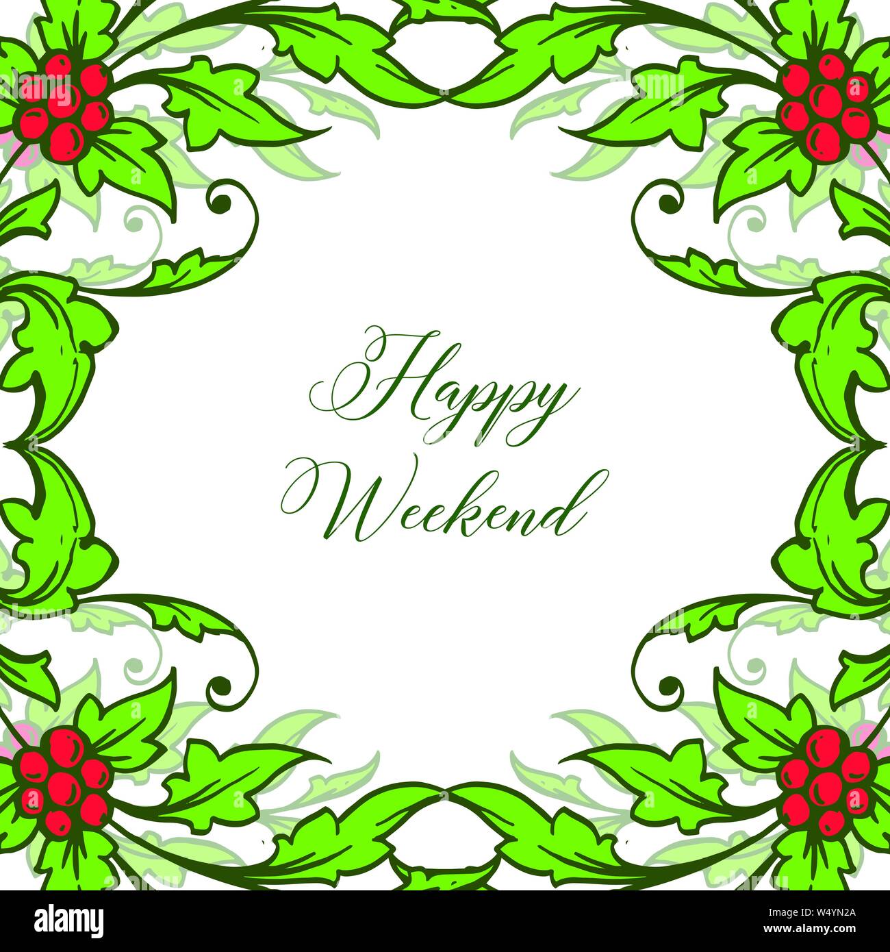 Poster text happy weekend with green leafy floral frame. Vector ...