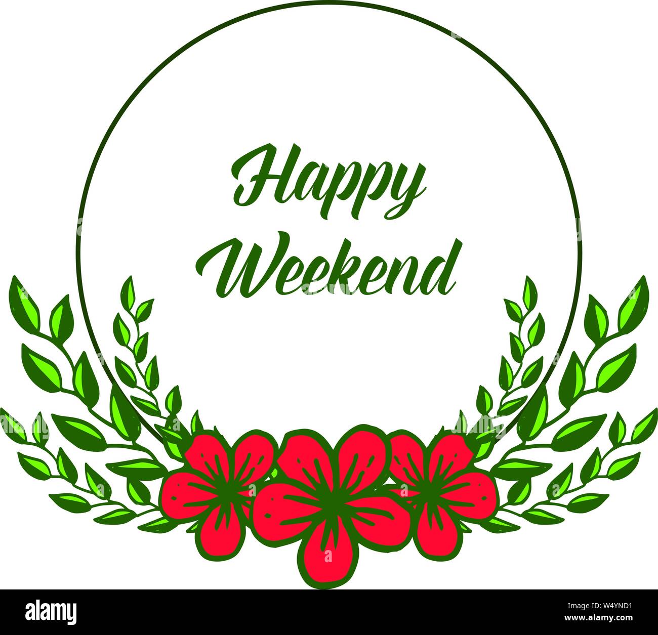 Design red flower frame, card happy weekend. Vector illustration Stock ...