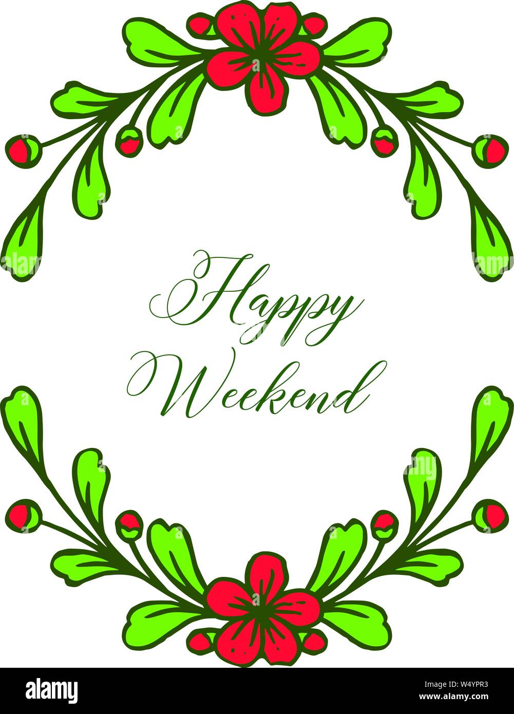 Artwork green leaves and red flower frame, banner happy weekend. Vector ...