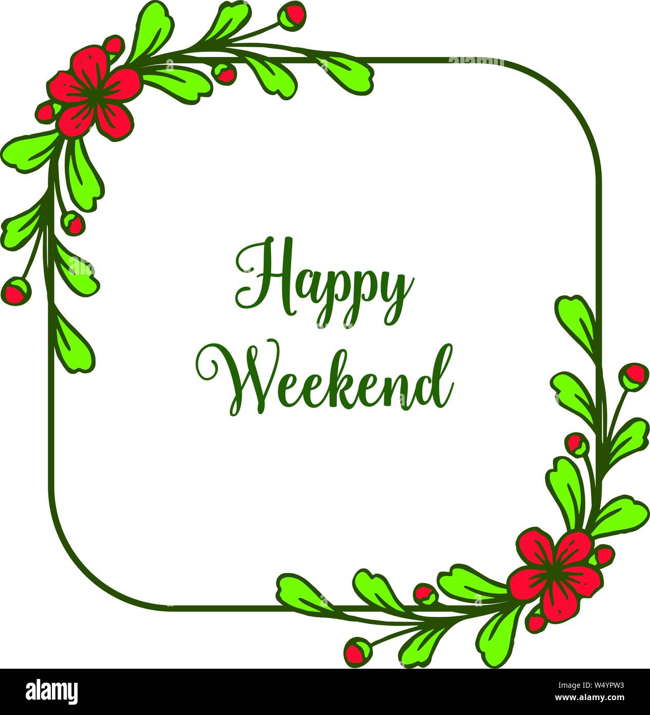 Artwork green leaves and red flower frame, banner happy weekend. Vector ...