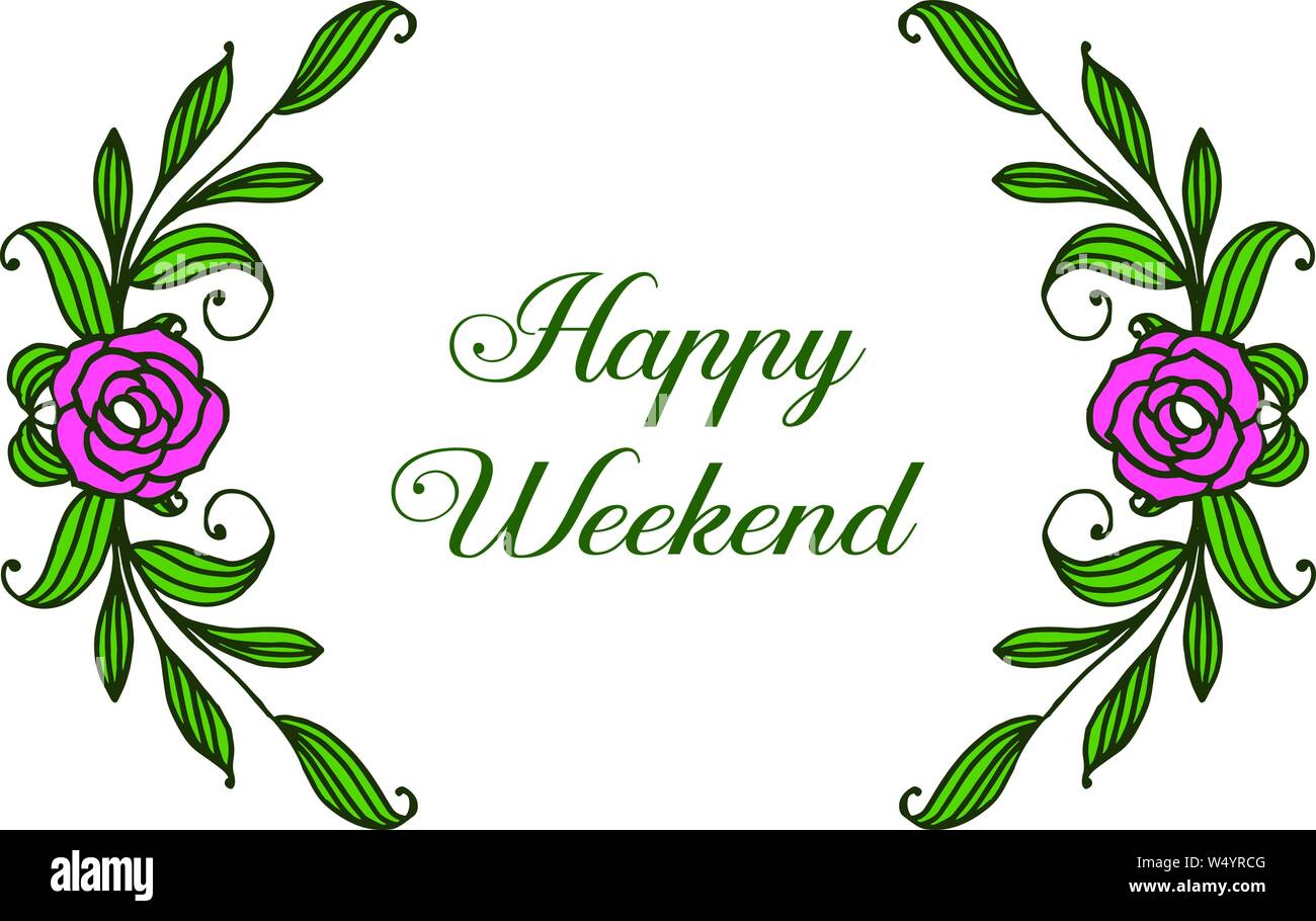 Beauty rose pink wreath frame, template happy weekend. Vector ...