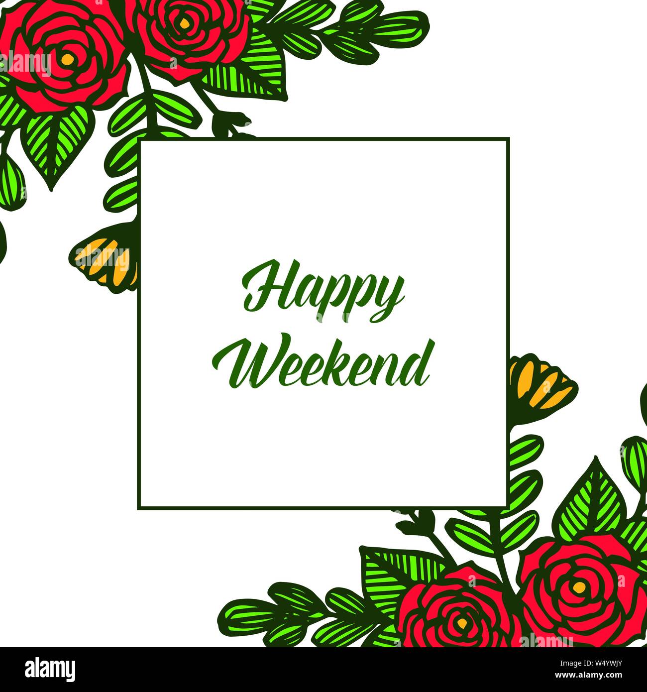 Happy weekend with perfect design element rose flower frame. Vector ...