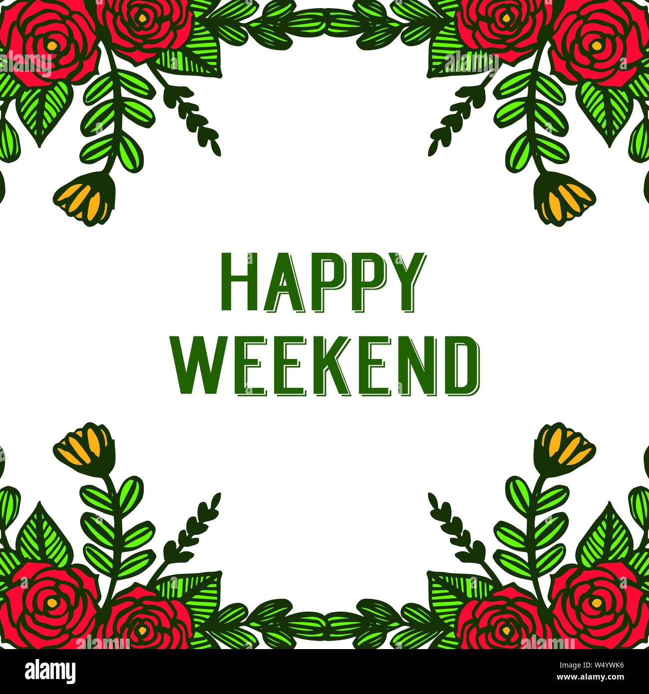 Happy weekend with perfect design element rose flower frame. Vector ...