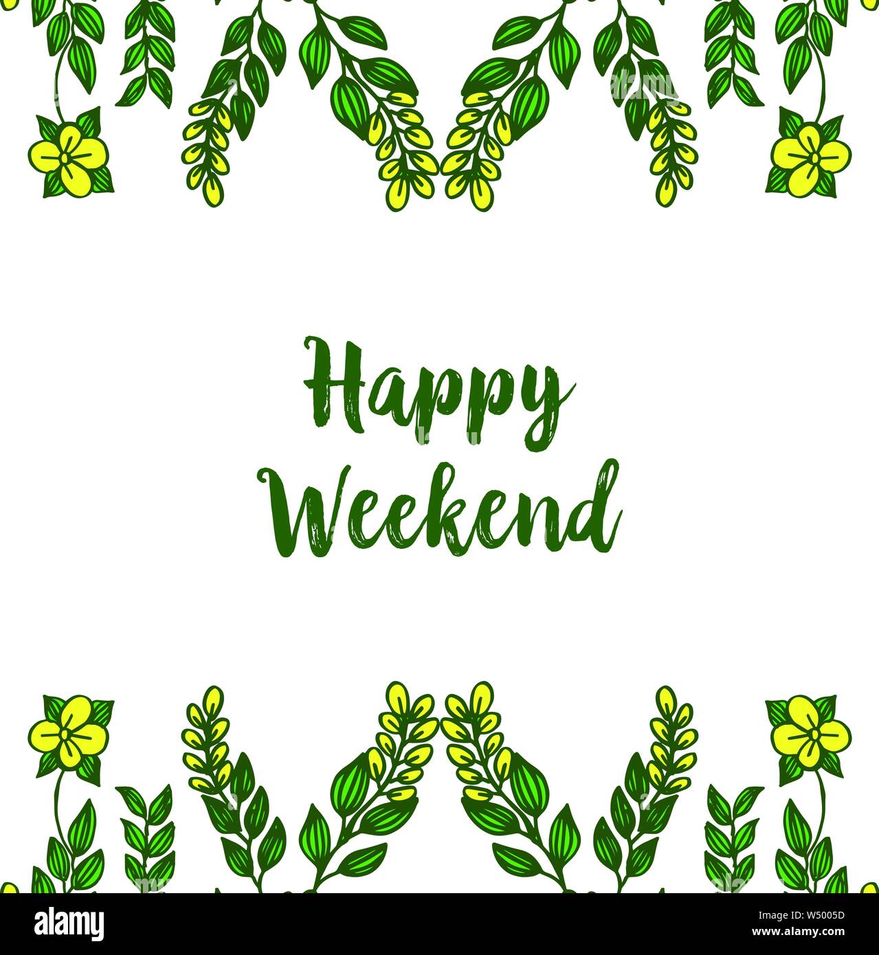 Lettering happy weekend with texture yellow flower frame. Vector ...