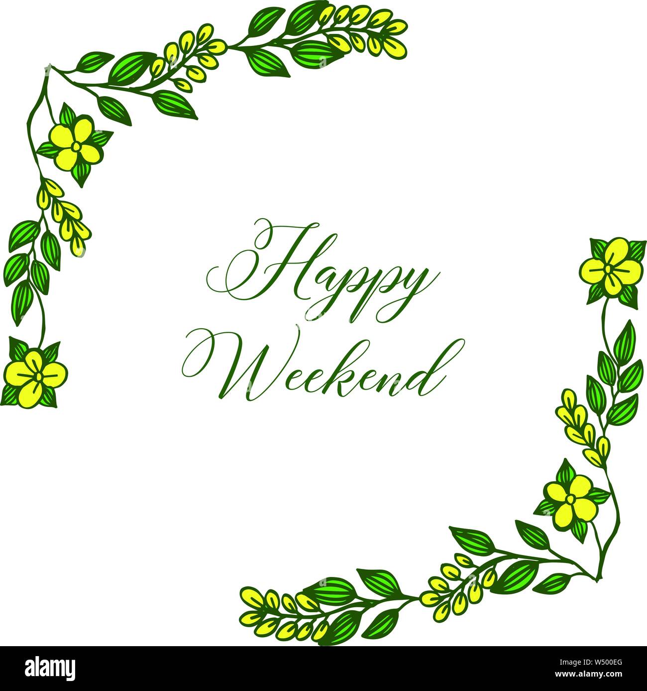 Happy weekend with beautiful drawing yellow flower frame. Vector ...