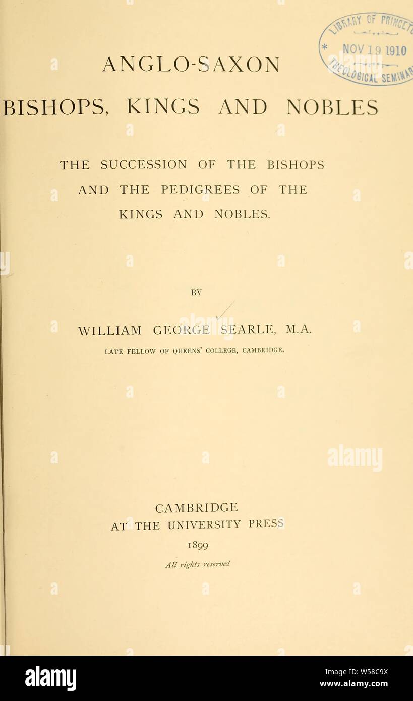 Anglo-Saxon bishops, kings and nobles : the succession of the bishops ...