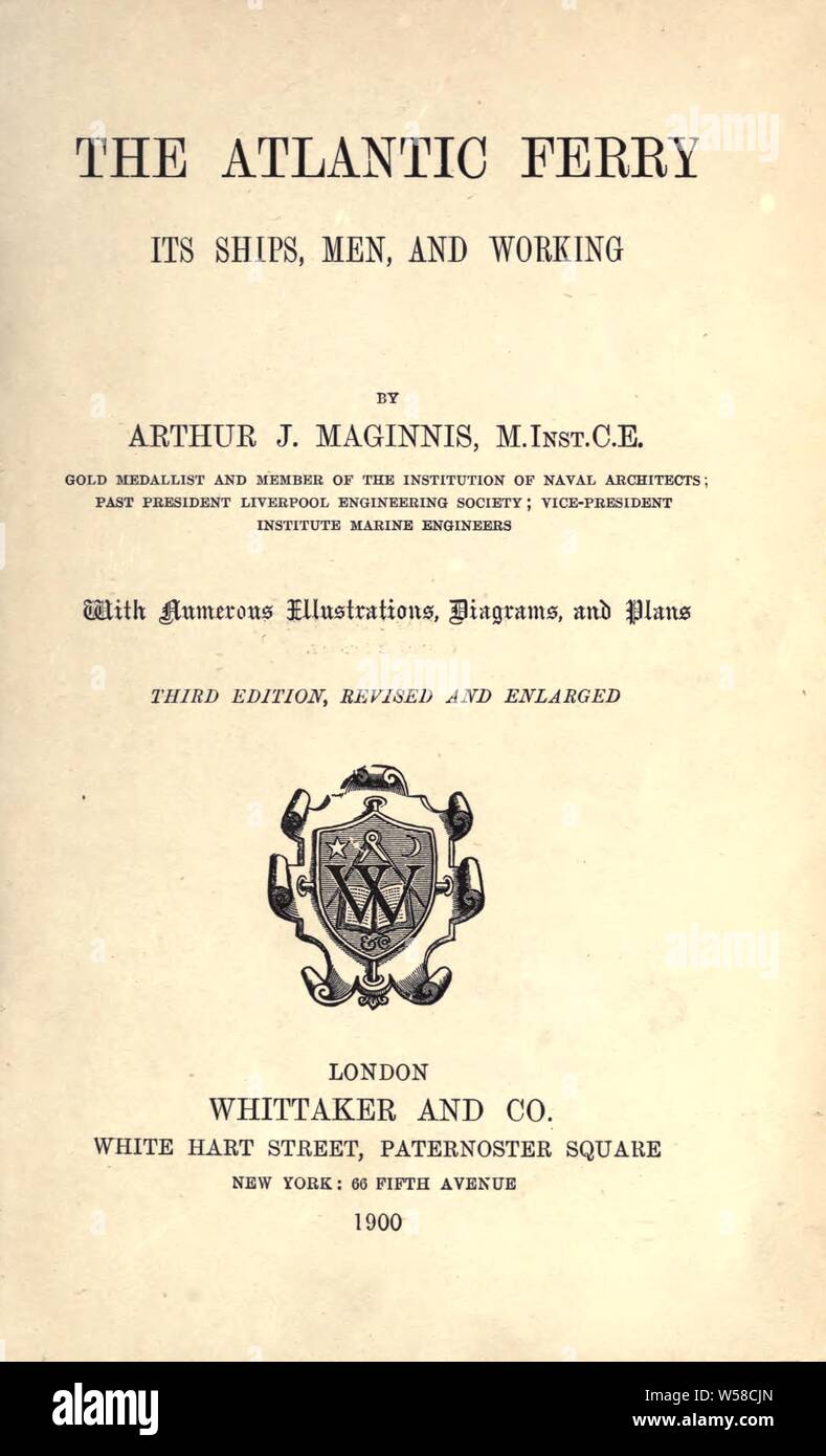 The Atlantic ferry; its ships, men, and working. 3d ed., rev. and enl ...