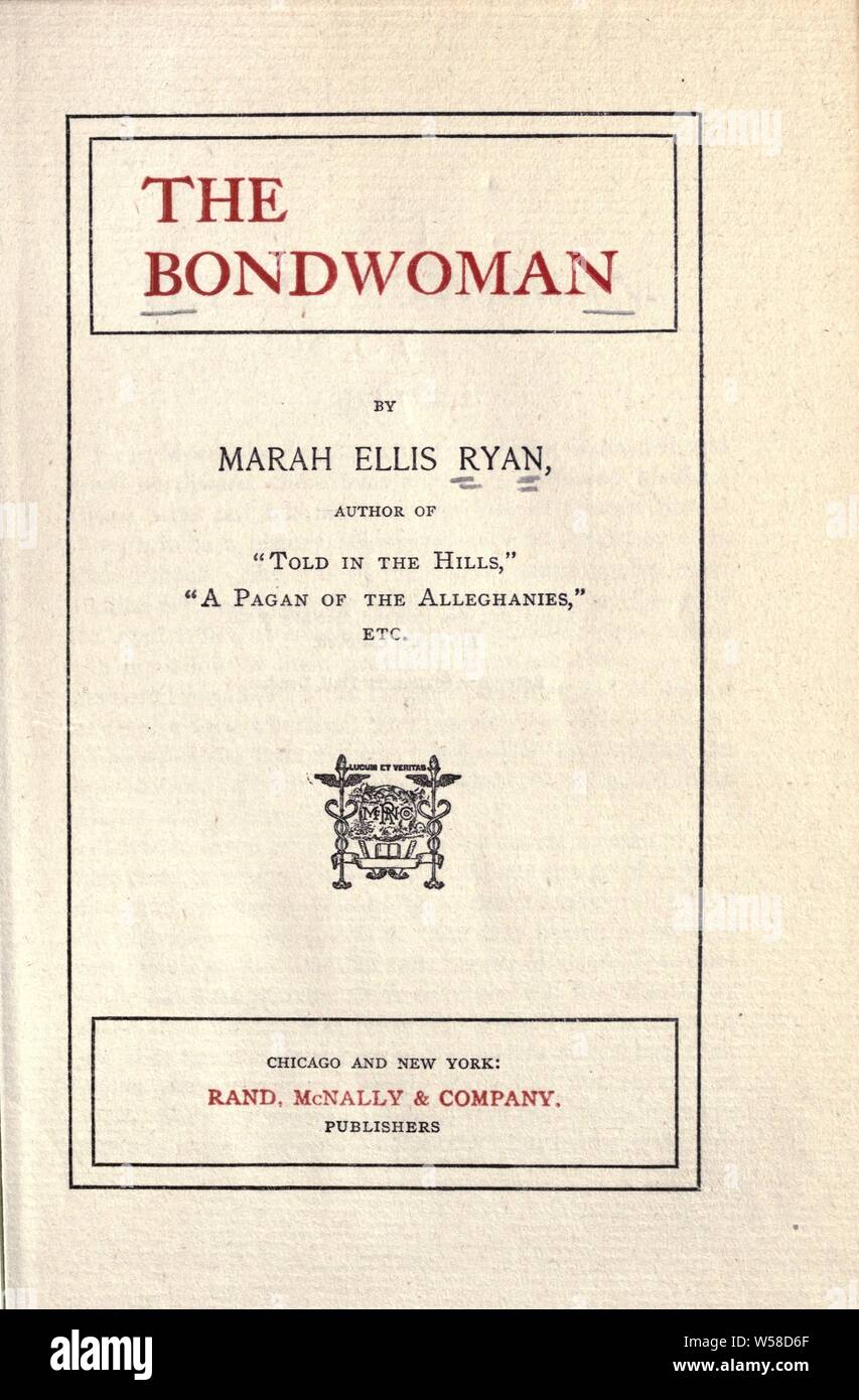 The bondwoman : Ryan, Marah Ellis, 1866-1934 Stock Photo - Alamy