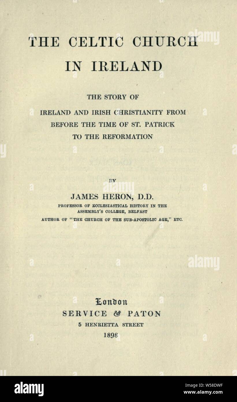 The Celtic Church in Ireland : the story of Ireland and Irish ...