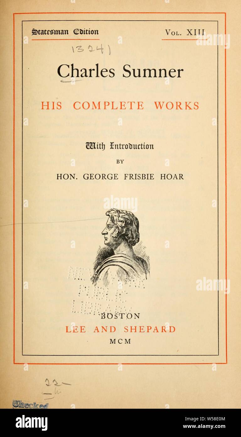 Charles Sumner; his complete works, with introduction by Hon. George ...