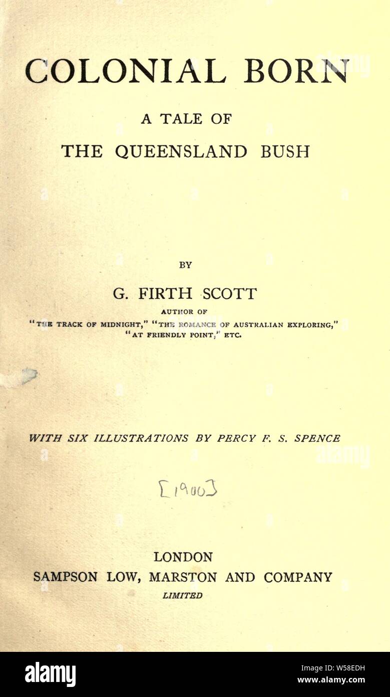 Colonial born : a tale of the Queensland bush : Scott, G. Firth Stock ...