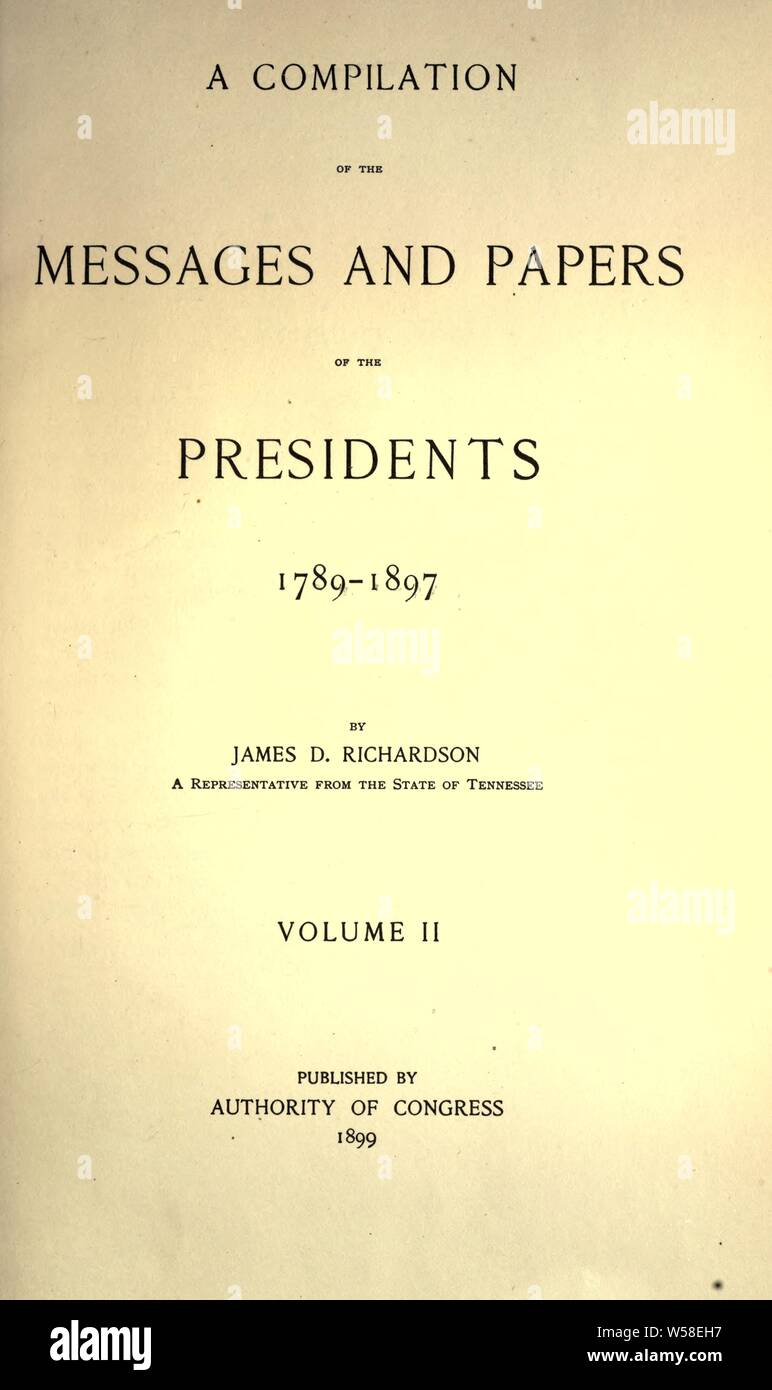 A compilation of the messages and papers of the presidents, 1789-1897 ...