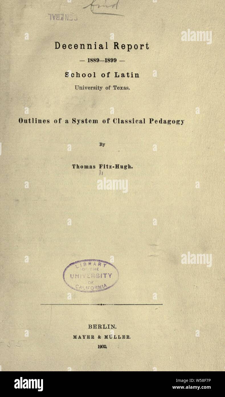 Decennial report--1889-1899--School of Latin, University of Texas ...