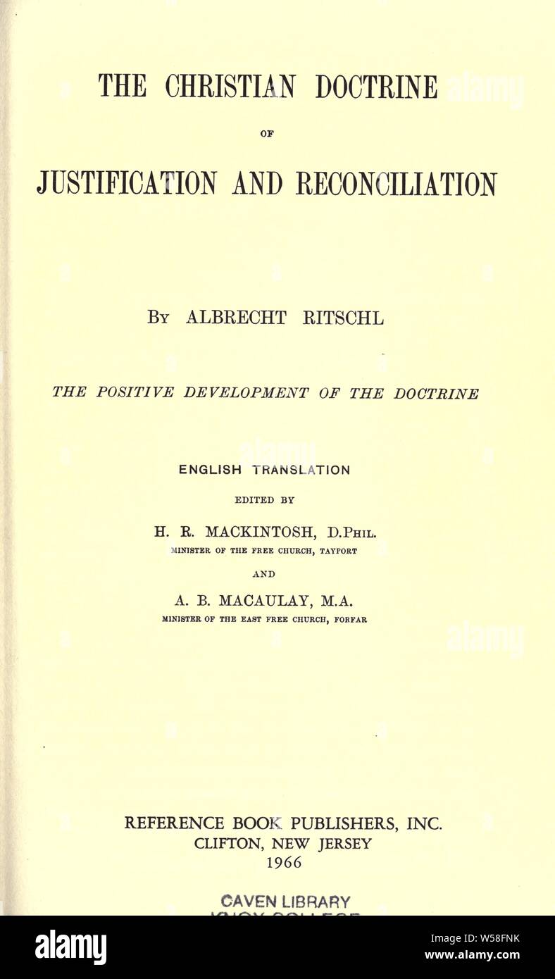 The Christian doctrine of justification and reconciliation: the ...