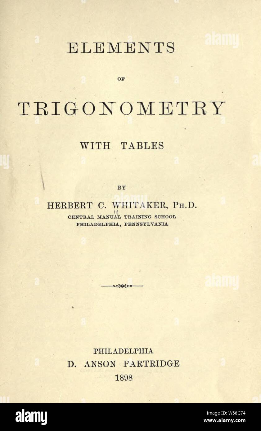 Elements of trigonometry : Whitaker, Herbert Coleman, 1862-1921 Stock ...