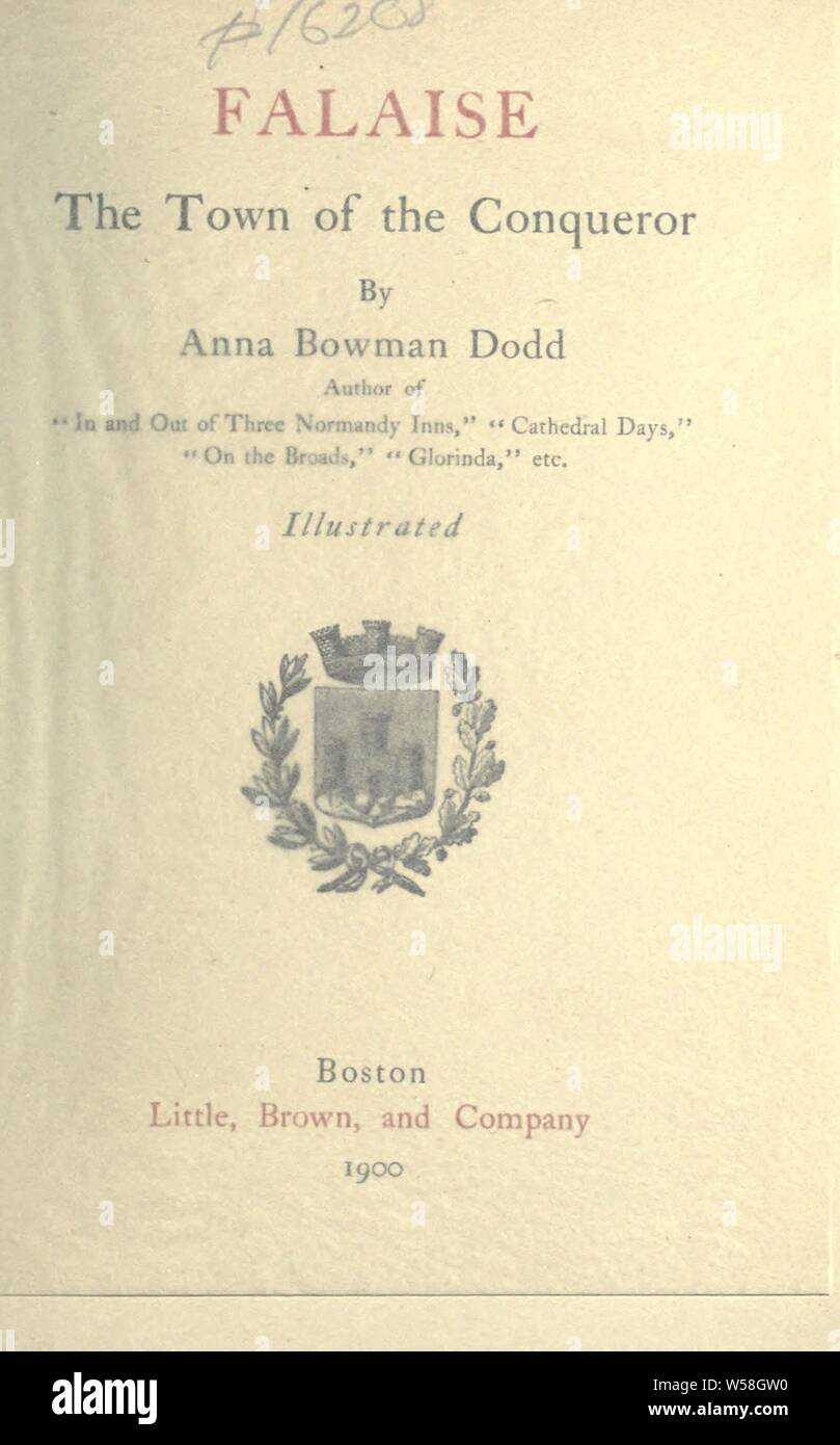 Falaise : The Town of the Conqueror : Dodd, Anna Bowman (Blake), Mrs ...