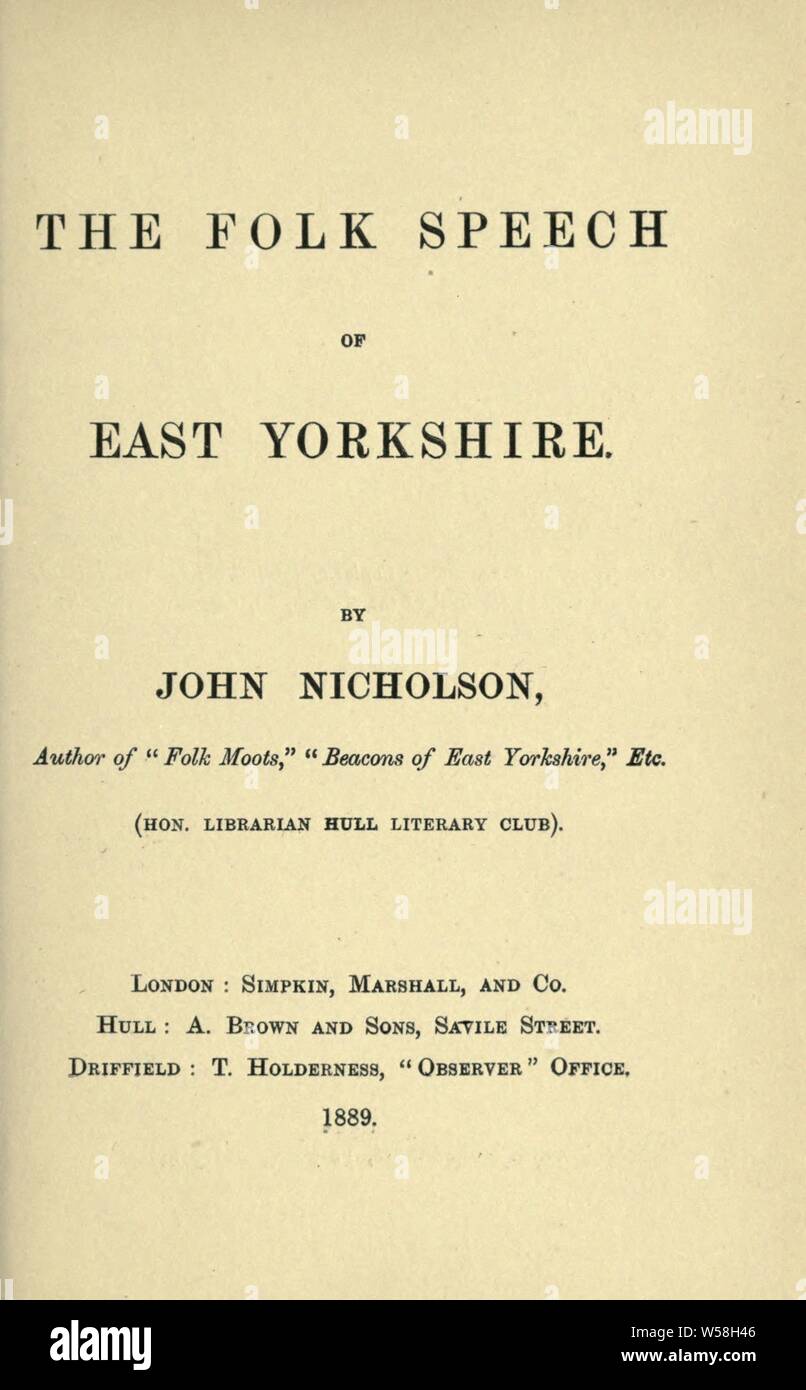 The folk speech of East Yorkshire : Nicholson, John, of Hull, Eng Stock ...
