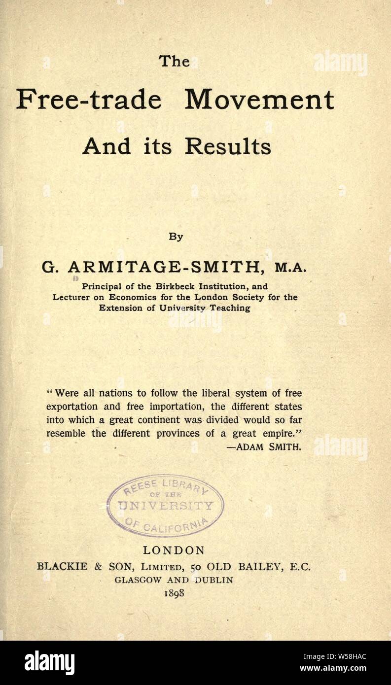 The free-trade movement and its results : Armitage-Smith, George Stock ...