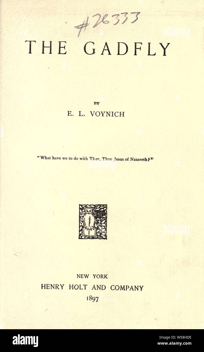 The gadfly : Voynich, Ethel Lillian (Boole), Mrs., 1864 Stock Photo - Alamy