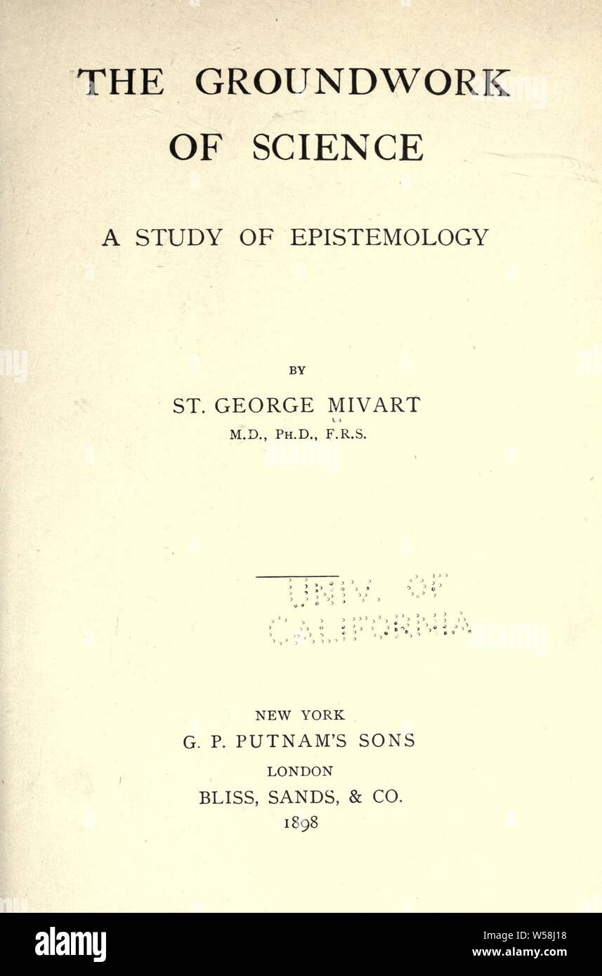 The groundwork of science; a study of epistemology : Mivart, St. George ...