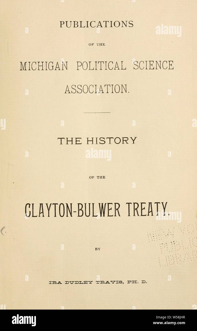 The history of the Clayton-Bulwer treaty : Travis, Ira Dudley Stock ...