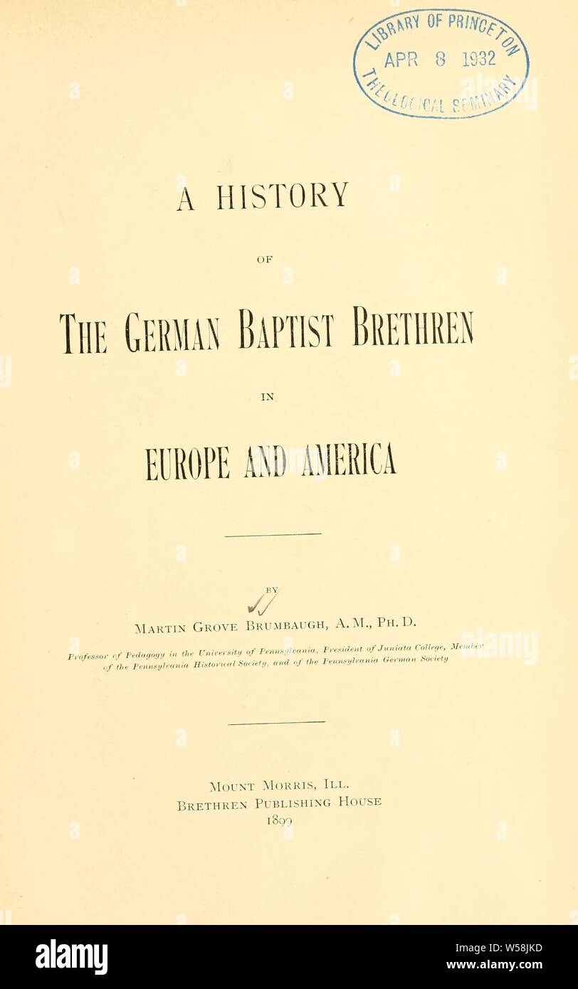 A history of the German Baptist Brethren in Europe and America ...