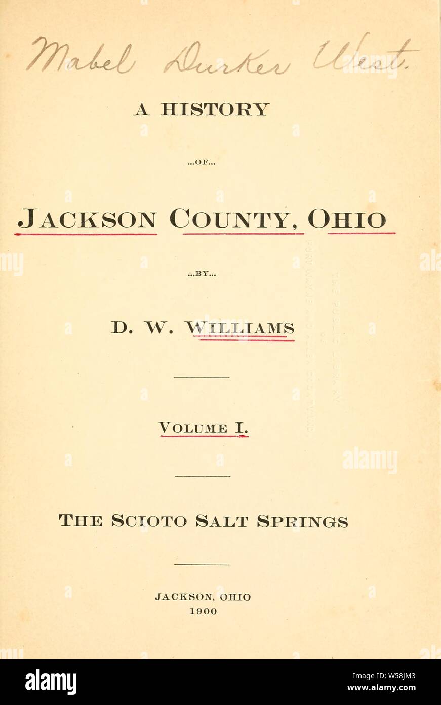 A history of Jackson County, Ohio : Williams, Daniel Webster, 1862 Stock Photo - Alamy