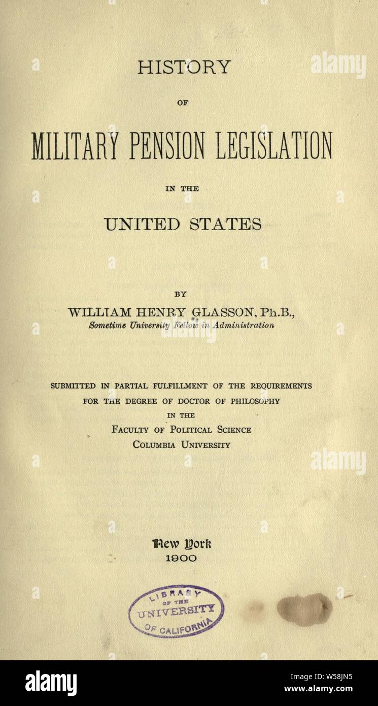 History of military pension legislation in the United States : Glasson ...