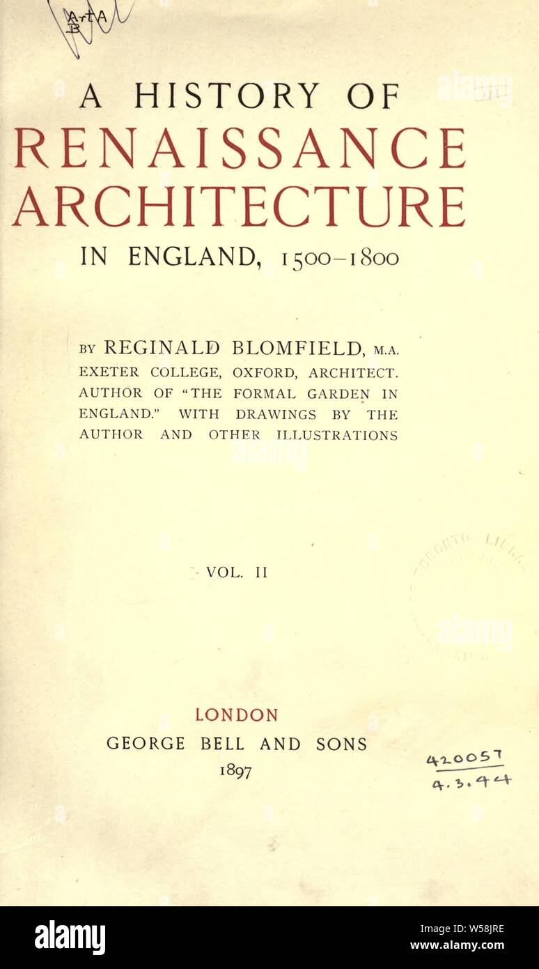 A history of Renaissance architecture in England, 1500-1800 : Blomfield ...