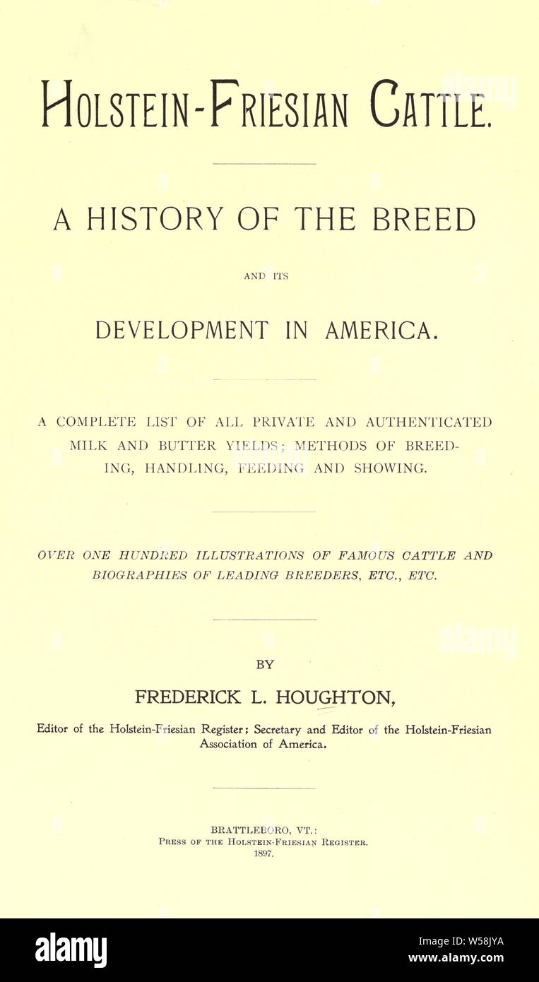 Holstein-Friesian cattle. A history of the breed and its development in ...