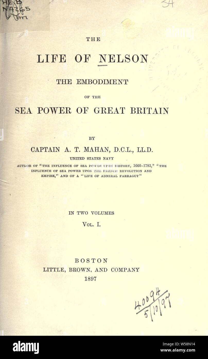 The life of Nelson, the embodiment of the sea power of Great Britain ...