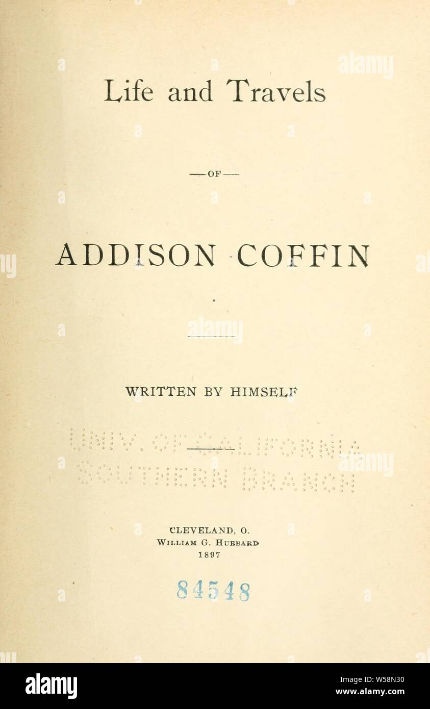 Life and travels of Addison Coffin written by himself : Coffin, Addison ...