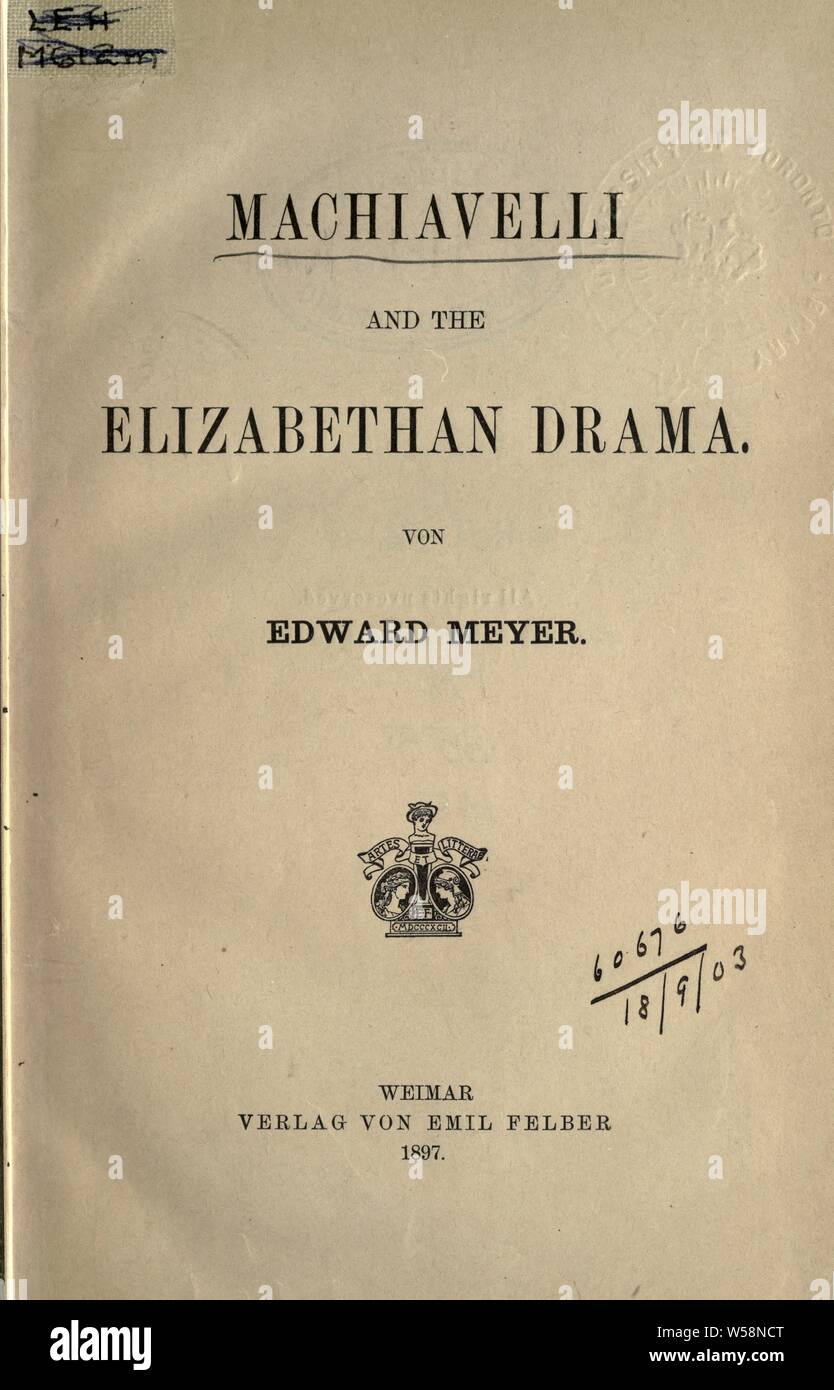 Machiavelli and the Elizabethan drama : Meyer, Edward Stockton, 1872 ...