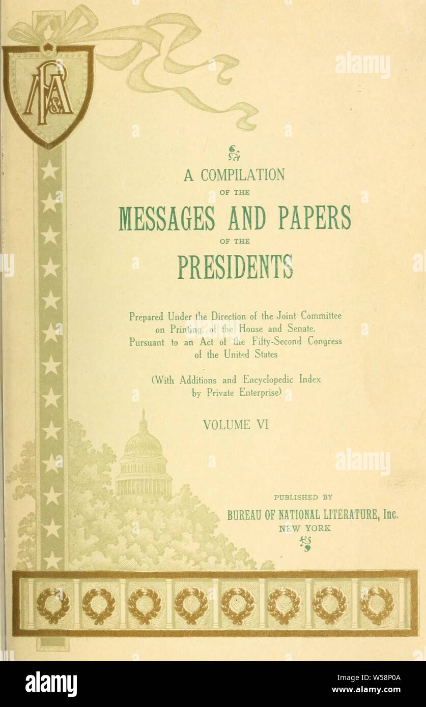 A compilation of the messages and papers of the presidents : United ...