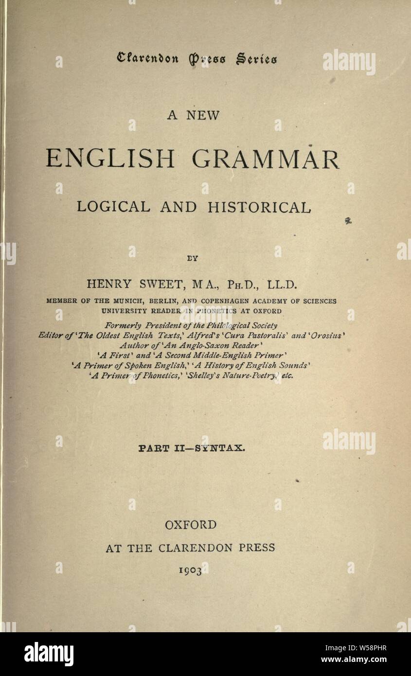 A new English grammar, logical and historical : Sweet, Henry, 1845-1912 ...