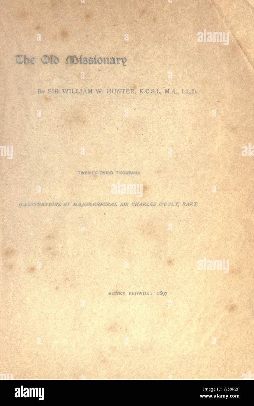 The old missionary : Hunter, William Wilson, Sir, 1840-1900 Stock Photo ...