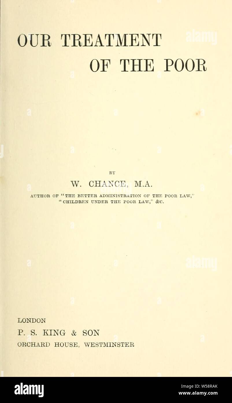 Our treatment of the poor : Chance, William, Sir, b. 1853 Stock Photo ...