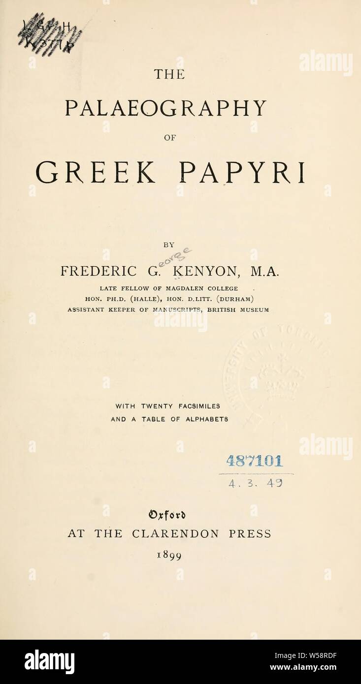 The palaeography of Greek papyri. By Frederic G. Kenyon ... With twenty ...