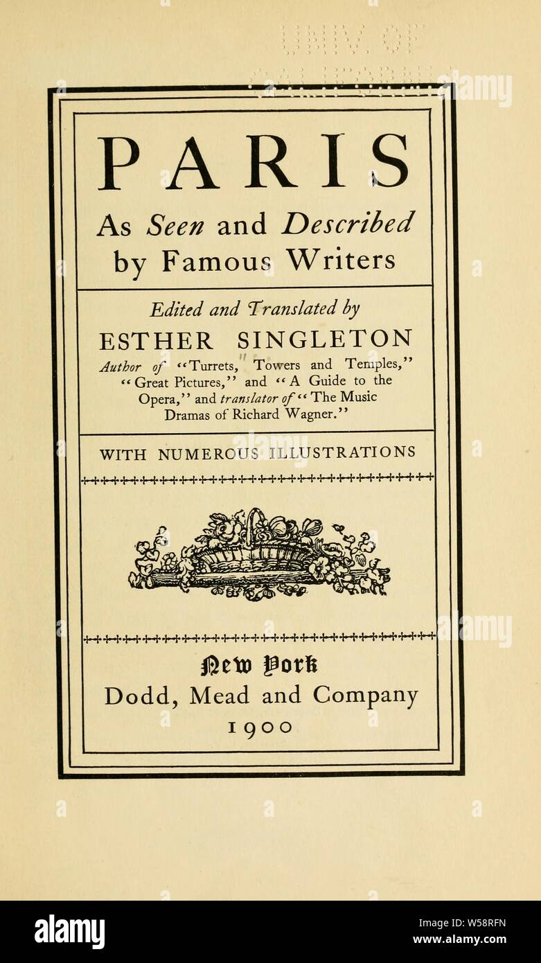 Paris as seen and described by famous writers .. : Singleton, Esther, d ...