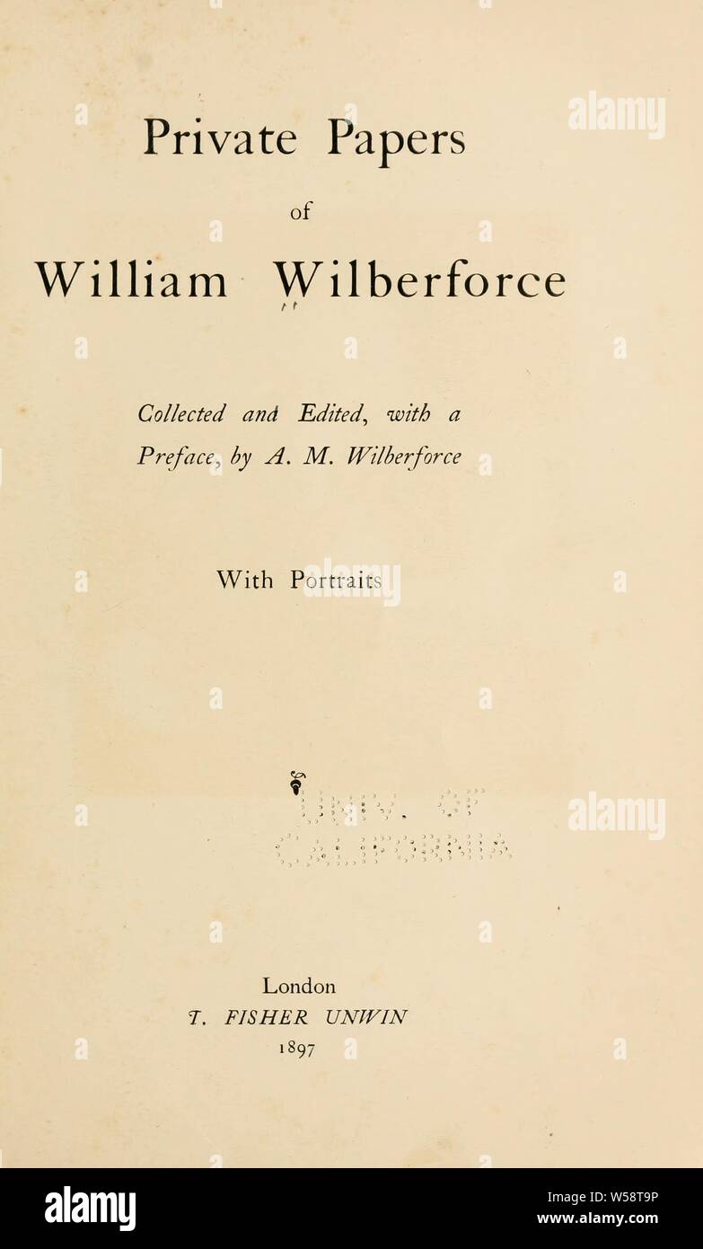 Private papers of William Wilberforce; : Wilberforce, William, 1759 ...