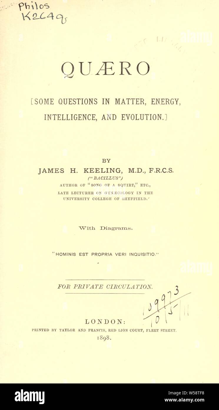 Quaero [some questions in matter, energy, intelligence, and evolution ...