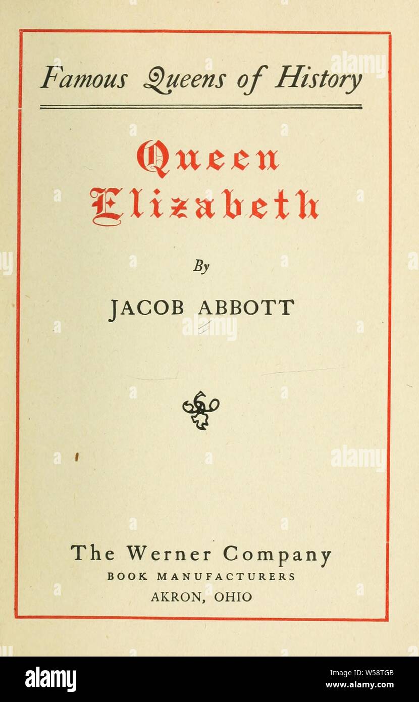 Queen Elizabeth : Abbott, Jacob, 1803-1879 Stock Photo - Alamy