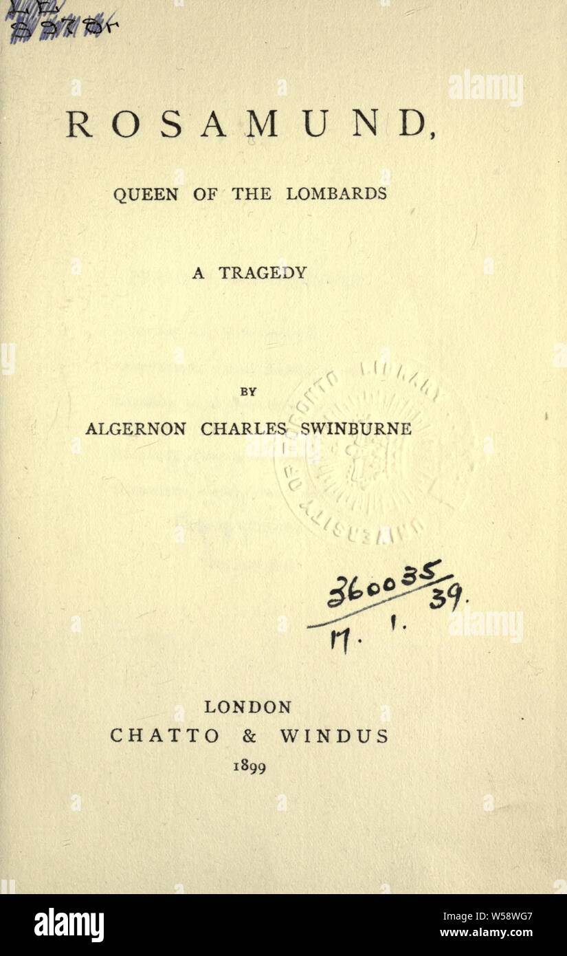 Rosamund, Queen of the Lombards, a tragedy : Swinburne, Algernon ...