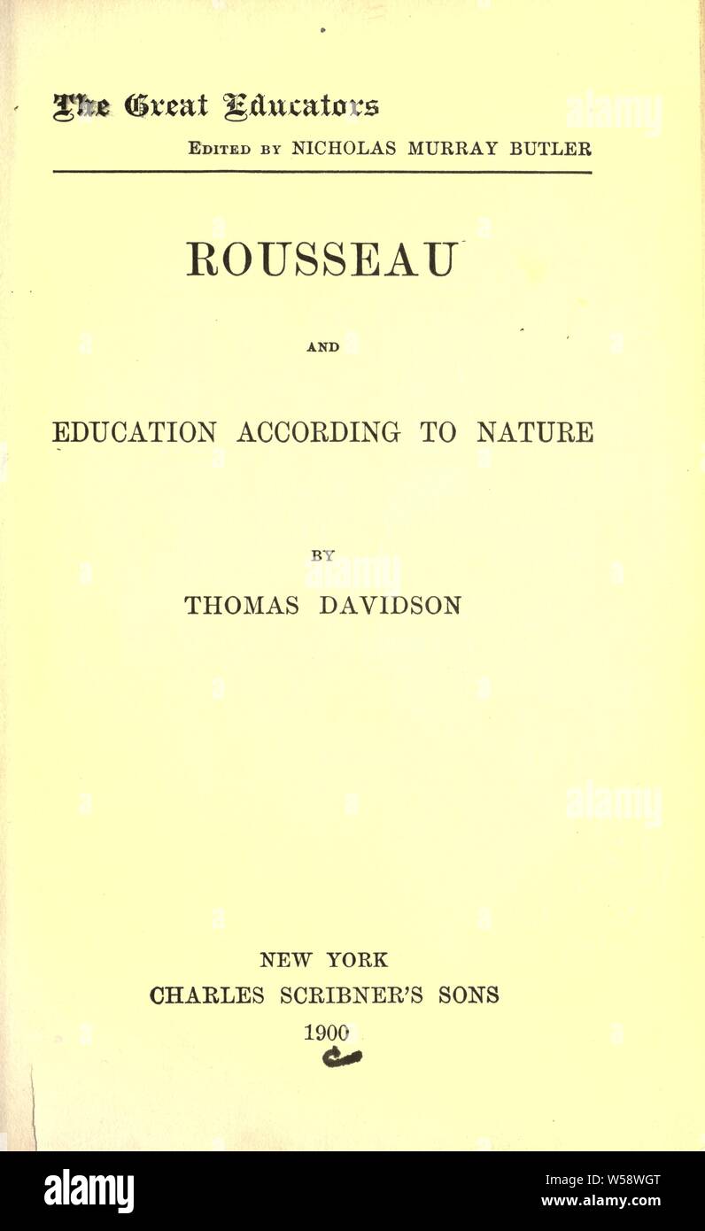 Rousseau and education according to nature. -- : Davidson, Thomas, 1840 ...