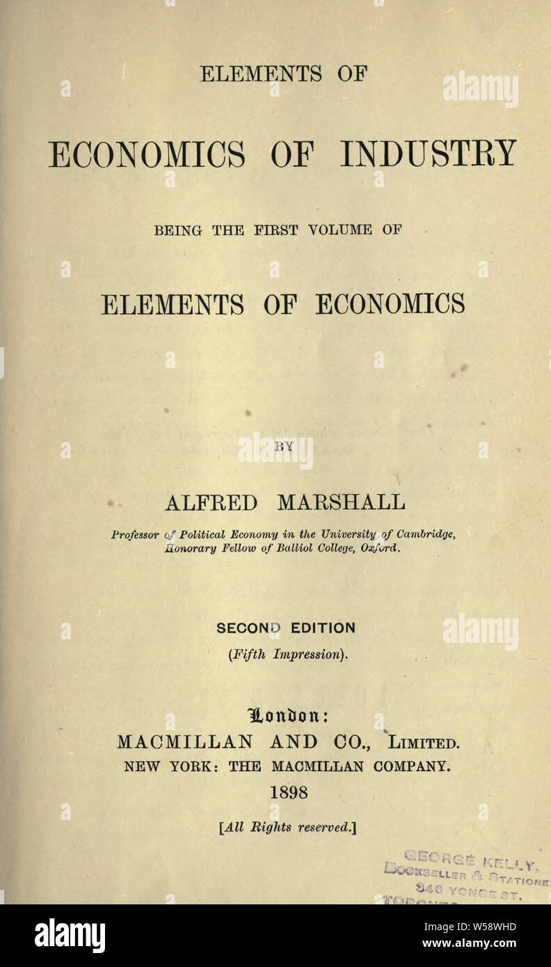 Elements of economics of industry, being the first volume of Elements ...